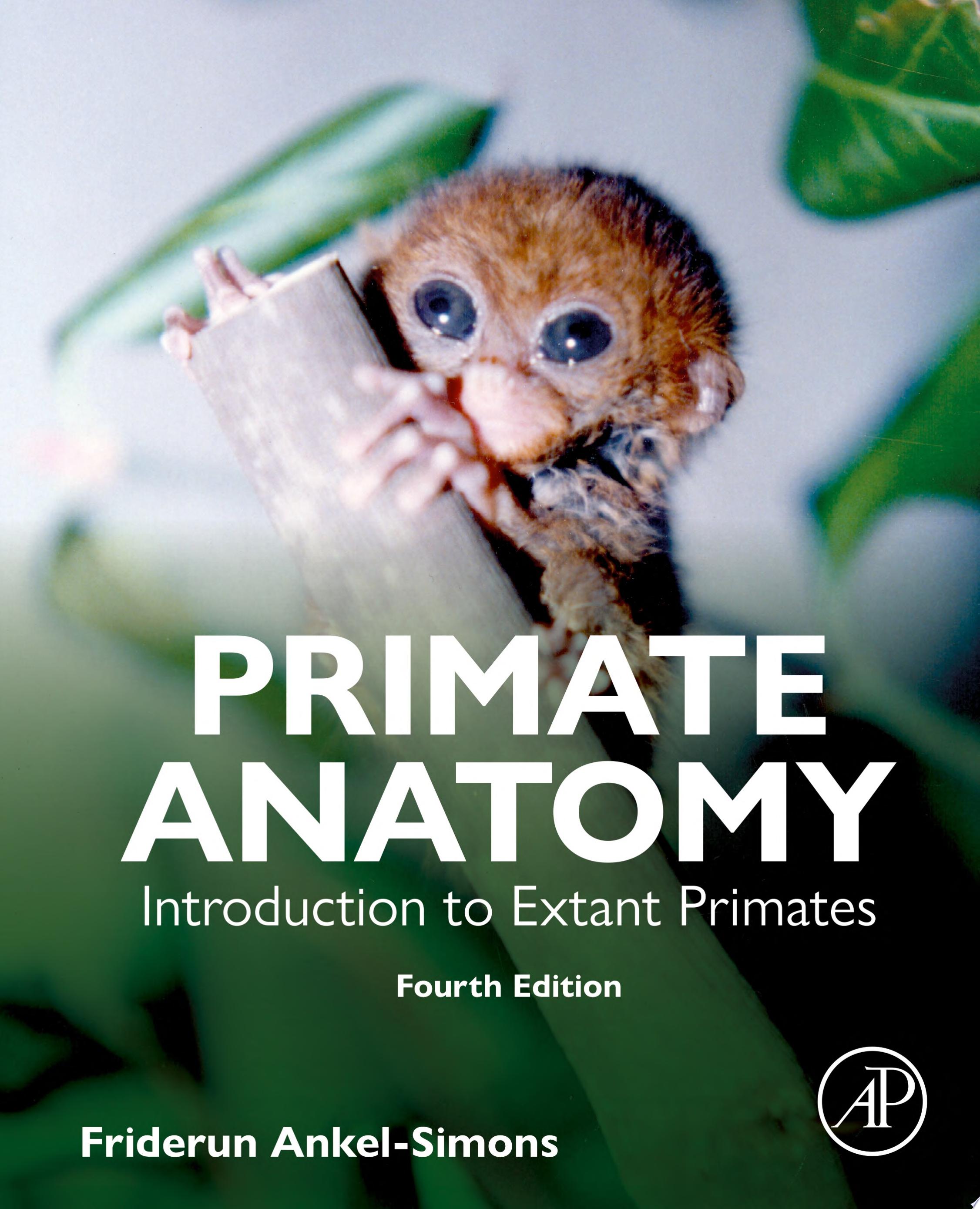 Primate Anatomy: Introduction to Extant Primates, 4th Edition – Biology ...